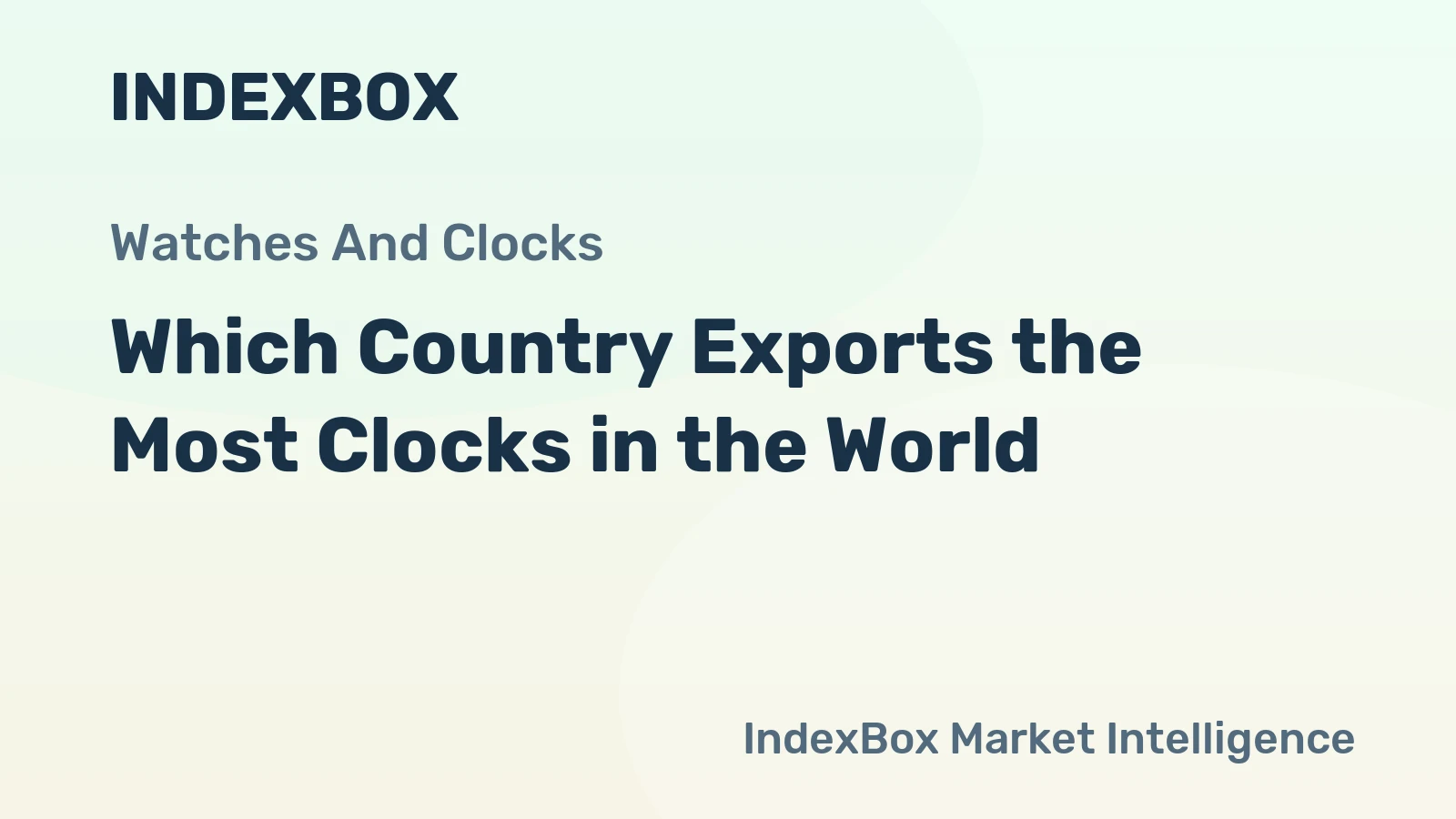 Which Country Exports the Most Clocks in the World?