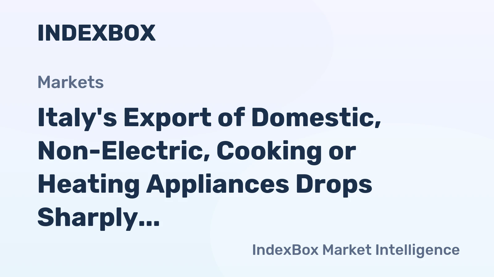 Italy's Export of Domestic, Non-Electric, Cooking or Heating Appliances Drops Sharply to $226 Million in 2024