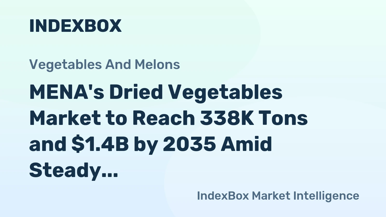 MENA's Dried Vegetables Market to Reach 338K Tons and $1.4B by 2035 Amid Steady Growth