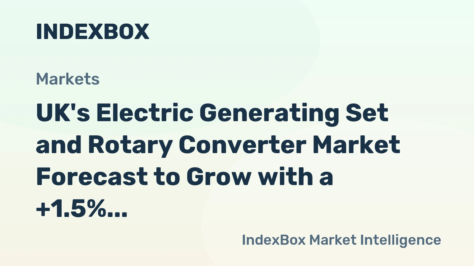 UK's Electric Generating Set and Rotary Converter Market Forecast to Grow with a +1.5% CAGR