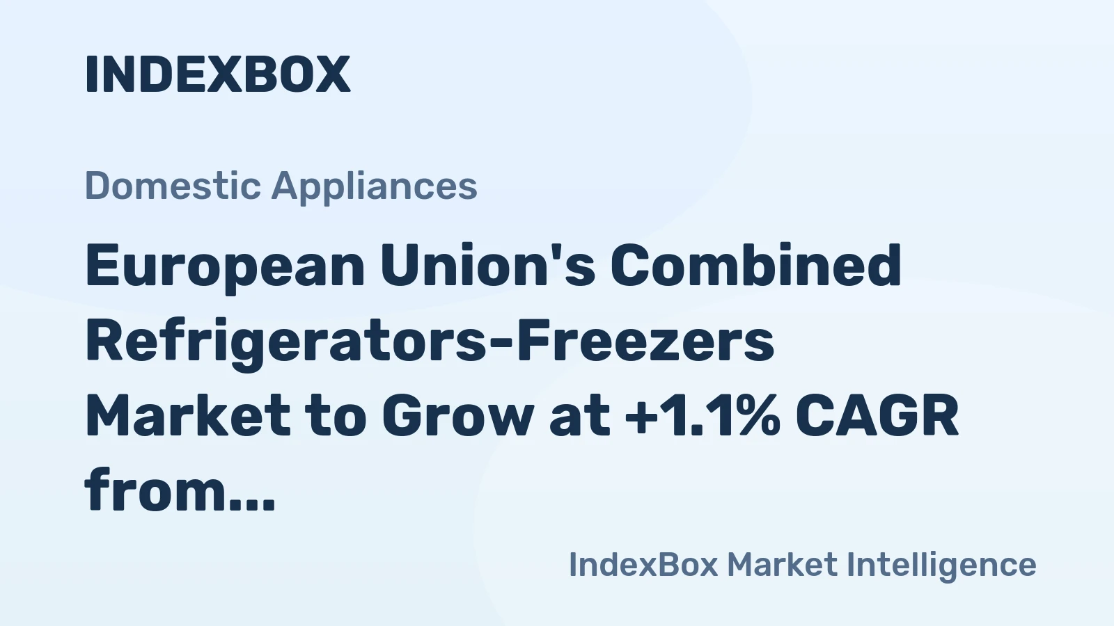 European Union's Combined Refrigerators-Freezers Market to Grow at +1.1% CAGR from 2024 to 2035