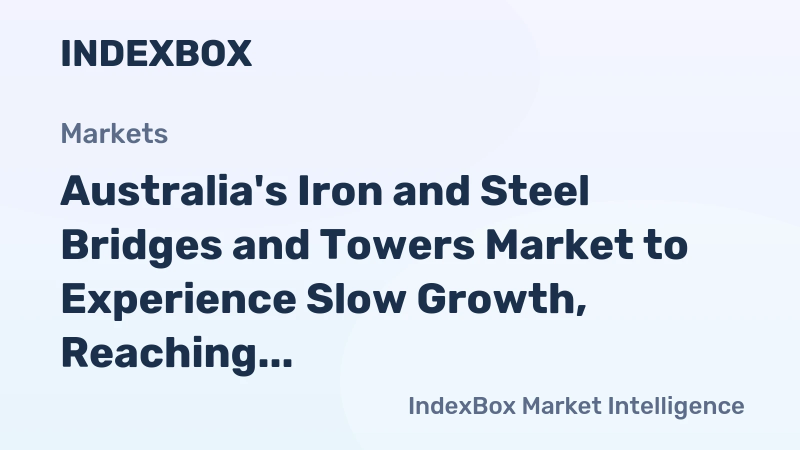 Australia's Iron and Steel Bridges and Towers Market to Experience Slow Growth, Reaching 112K tons by 2035