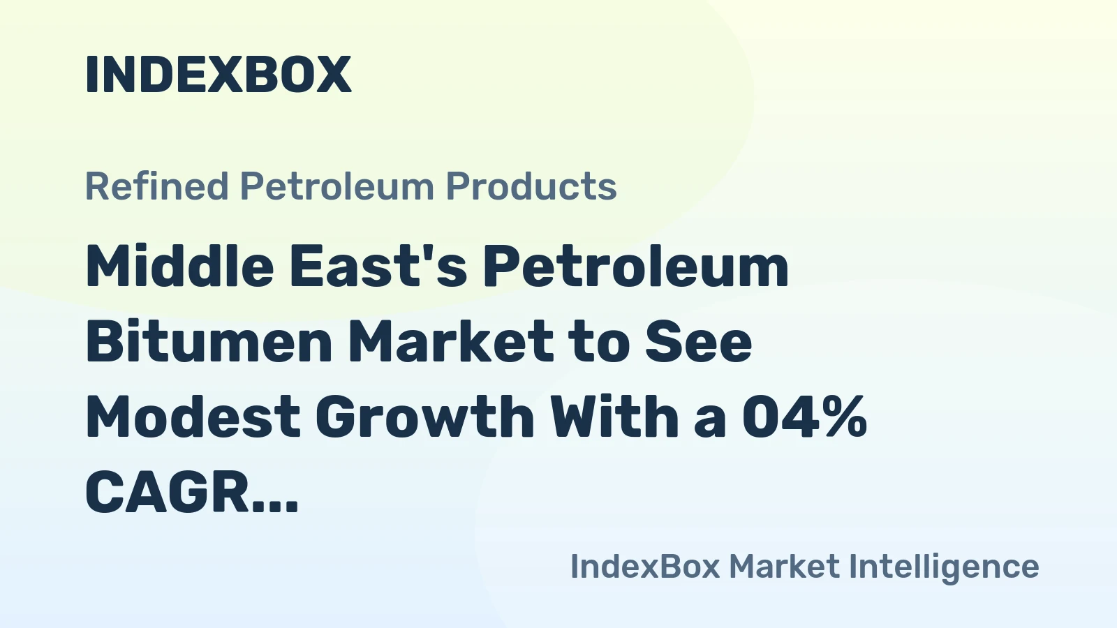 Middle East's Petroleum Bitumen Market to See Modest Growth With a 04% CAGR in Volume Through 2035