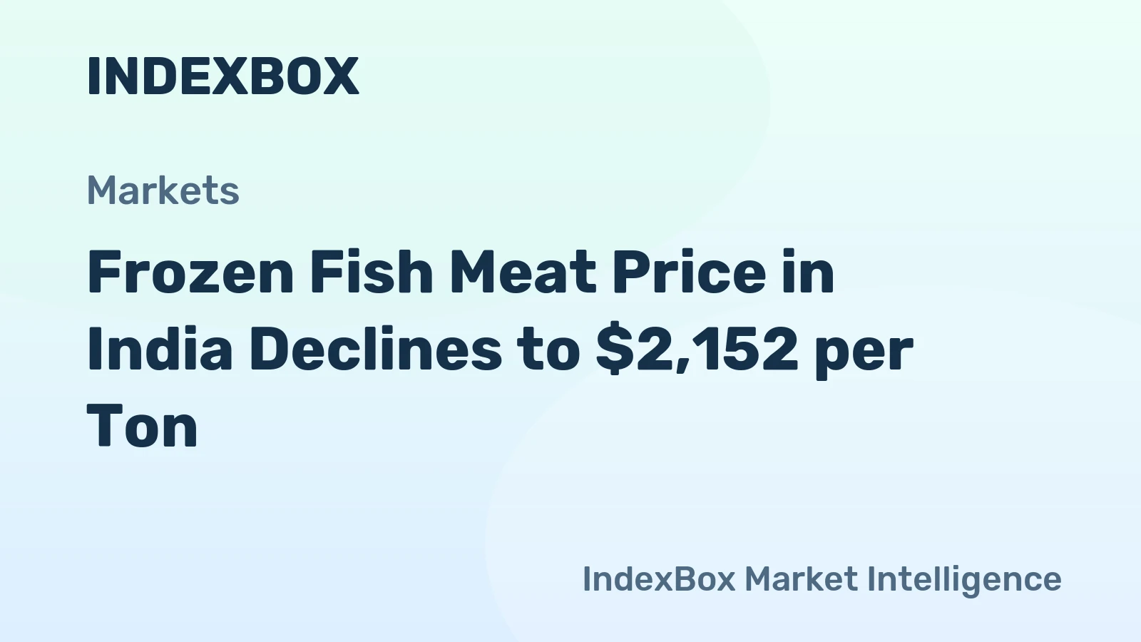 Frozen Fish Meat Price in India Declines to $2,152 per Ton