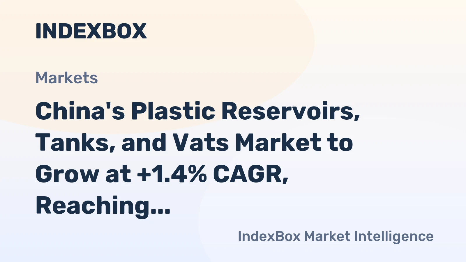 China's Plastic Reservoirs, Tanks, and Vats Market to Grow at +1.4% CAGR, Reaching 547K Tons by 2035