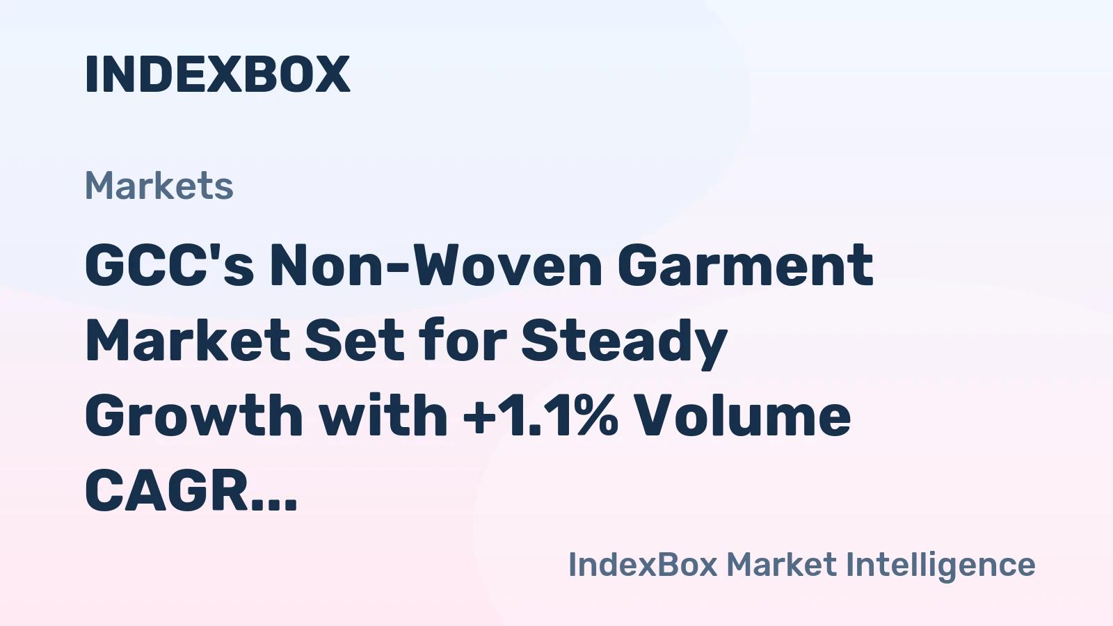 GCC's Non-Woven Garment Market Set for Steady Growth with +1.1% Volume CAGR