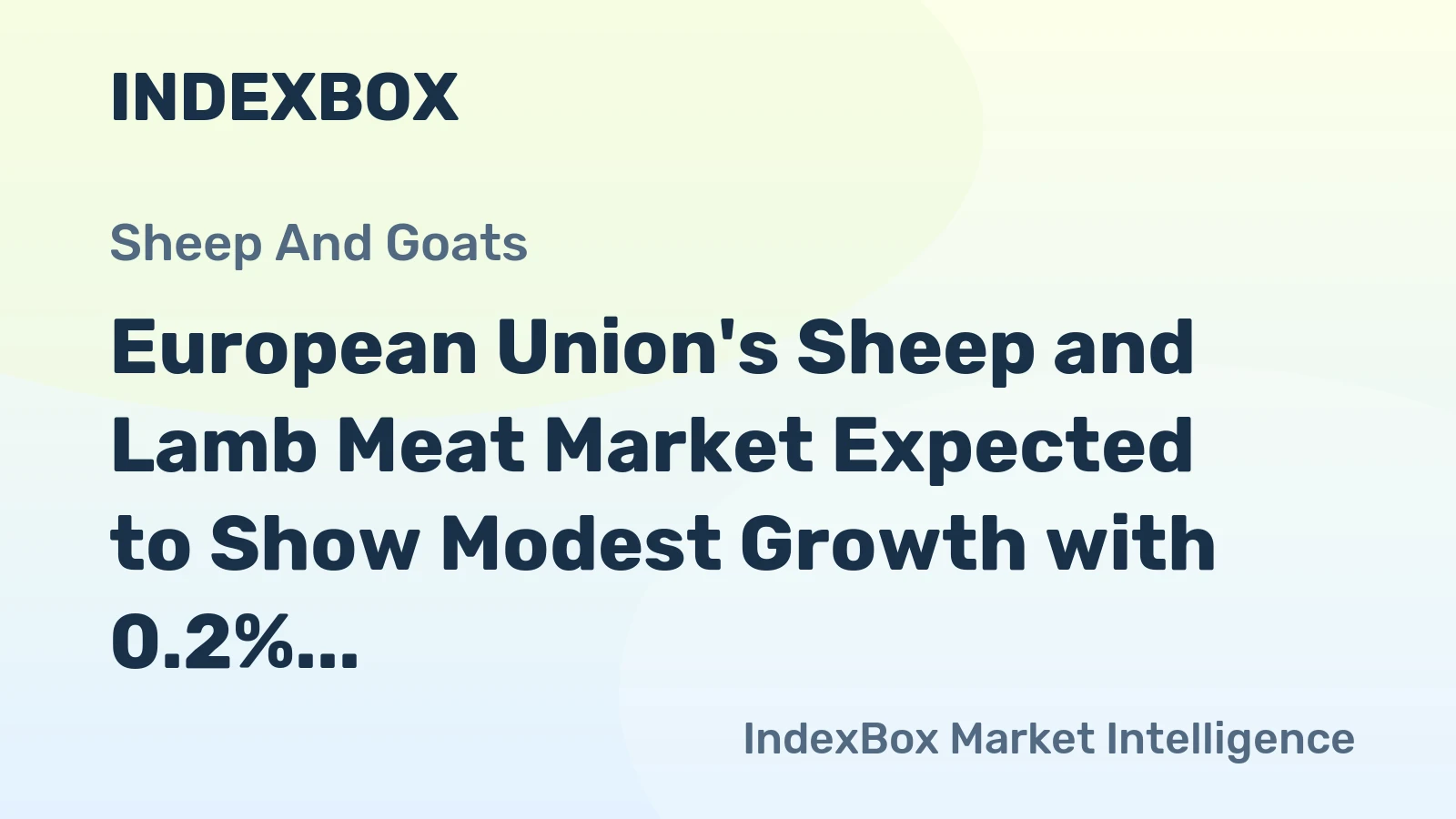 European Union's Sheep and Lamb Meat Market Expected to Show Modest Growth with 0.2% CAGR