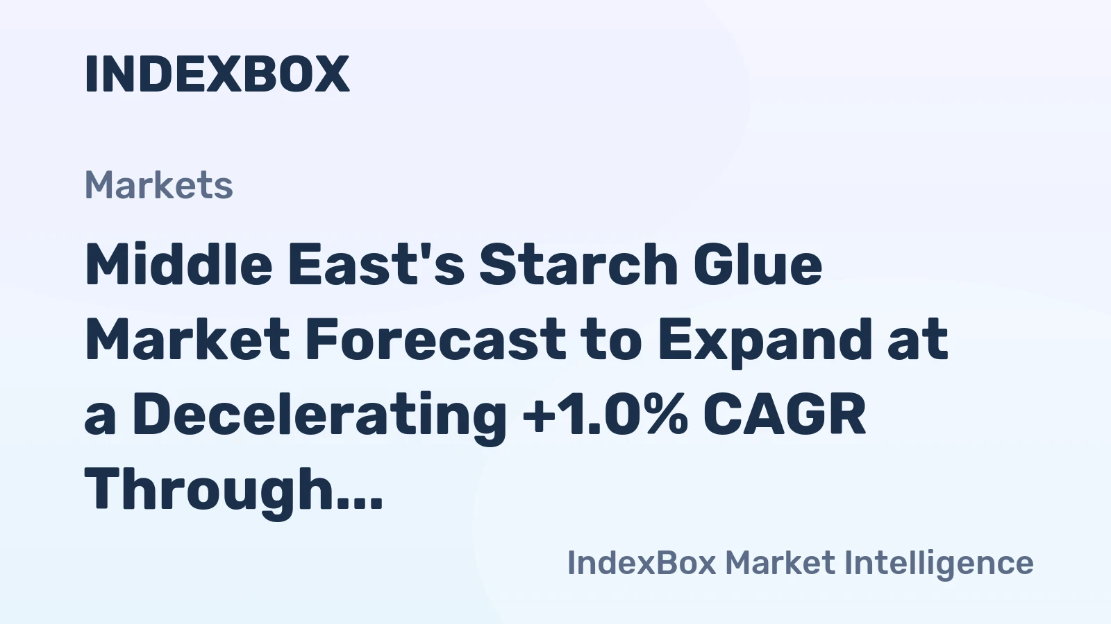 Middle East's Starch Glue Market Forecast to Expand at a Decelerating +1.0% CAGR Through 2035