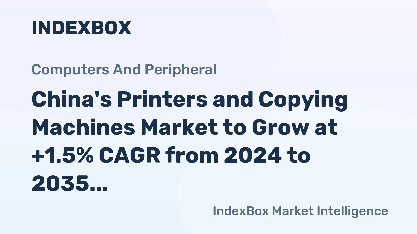 China's Printers and Copying Machines Market to Grow at +1.5% CAGR from 2024 to 2035