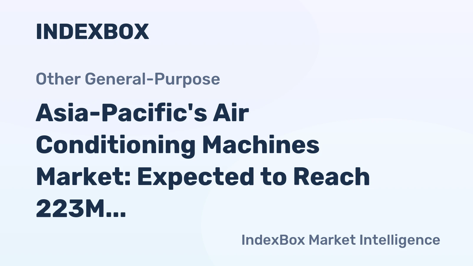 Asia-Pacific's Air Conditioning Machines Market: Expected to Reach 223M Units and $51.8B by 2035