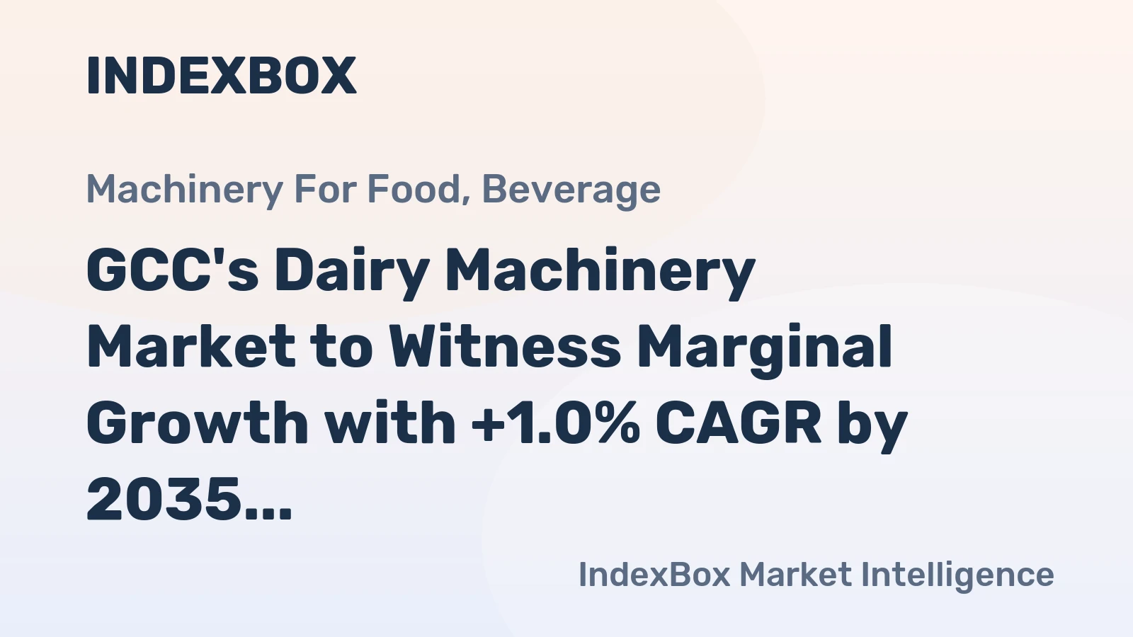 GCC's Dairy Machinery Market to Witness Marginal Growth with +1.0% CAGR by 2035