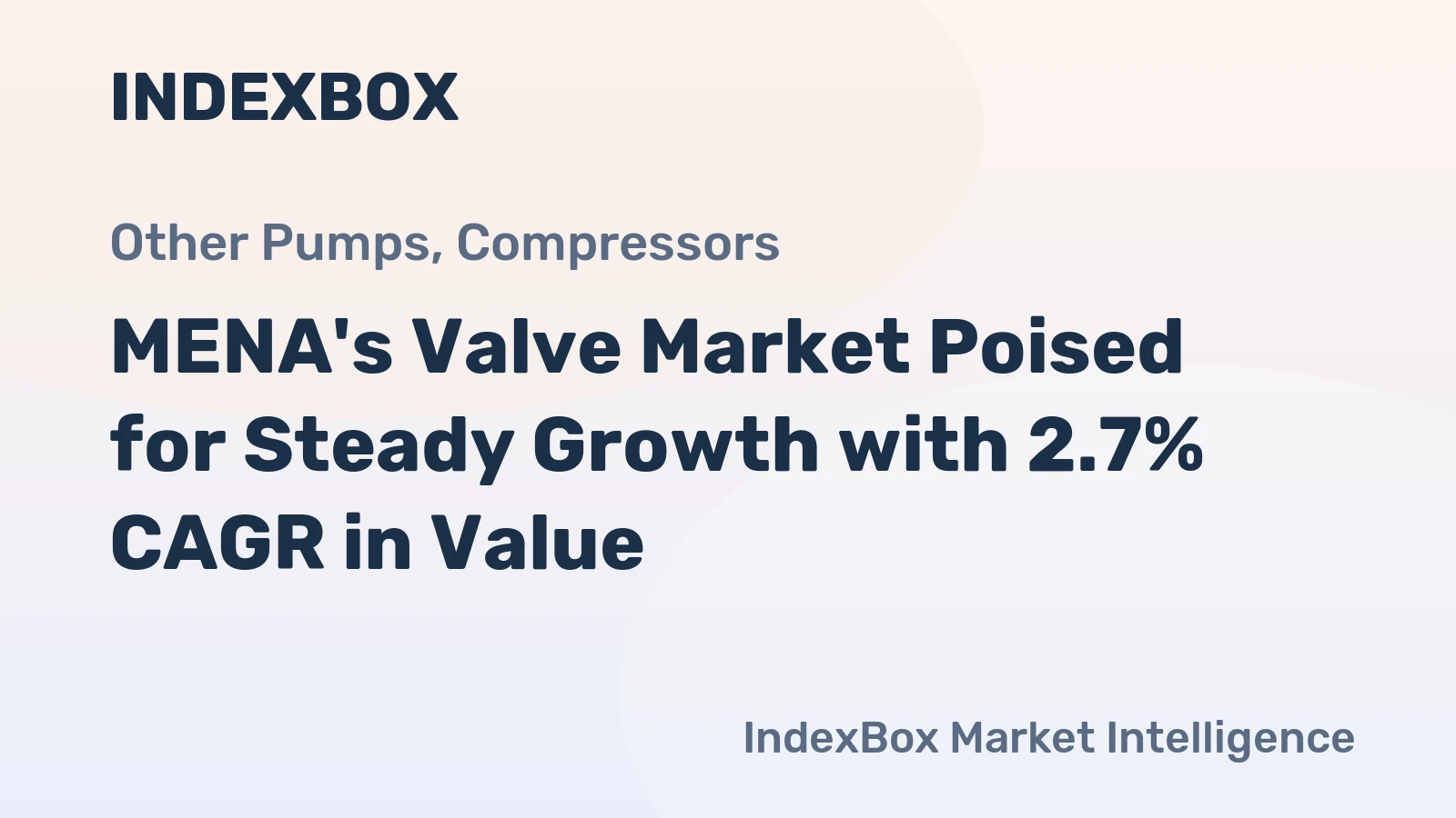 MENA's Valve Market Poised for Steady Growth with 2.7% CAGR in Value