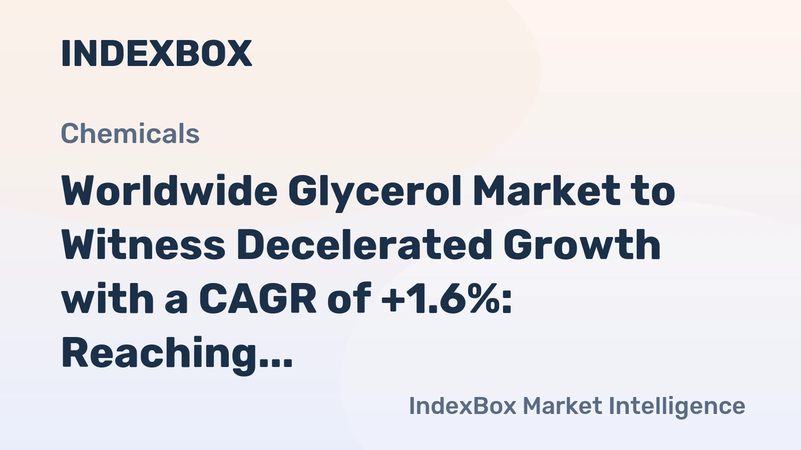 Worldwide Glycerol Market to Witness Decelerated Growth with a CAGR of +1.6%: Reaching $13.1B by 2035