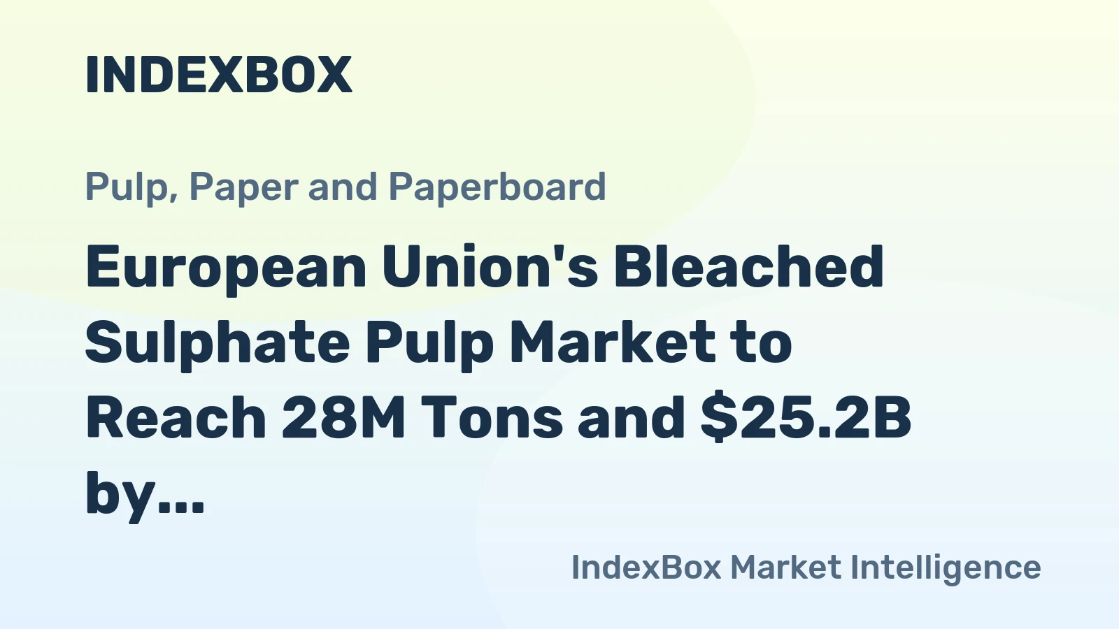 European Union's Bleached Sulphate Pulp Market to Reach 28M Tons and $25.2B by 2035