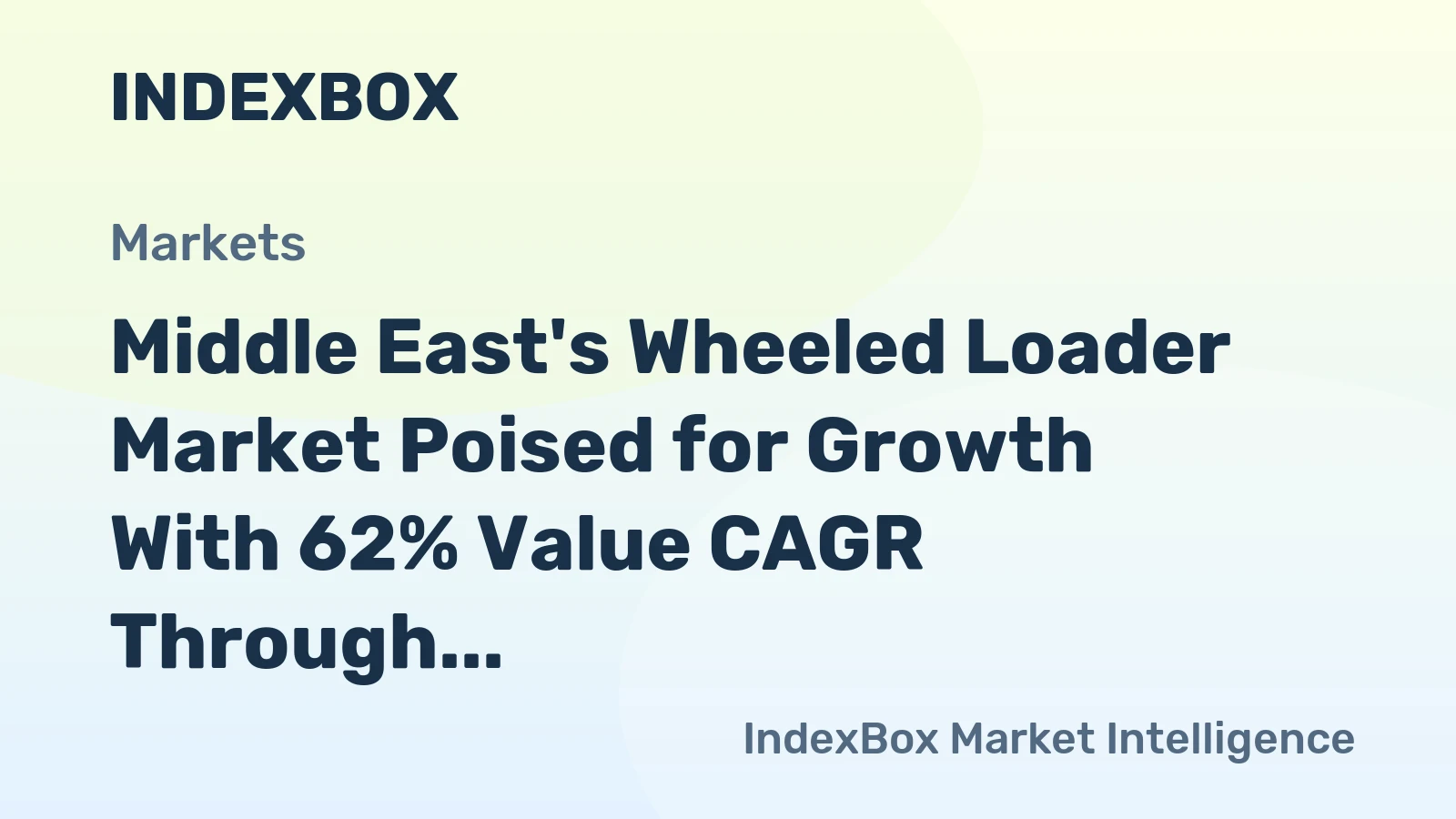 Middle East's Wheeled Loader Market Poised for Growth With 62% Value CAGR Through 2035