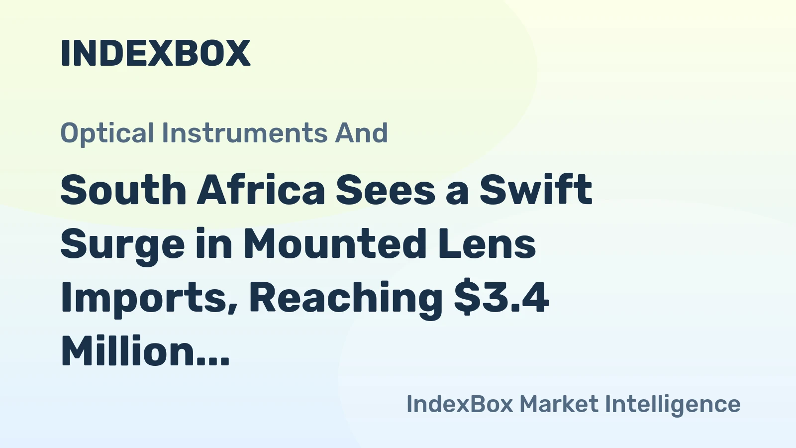 South Africa Sees a Swift Surge in Mounted Lens Imports, Reaching $3.4 Million Following Three Straight Months of Growth in 2024