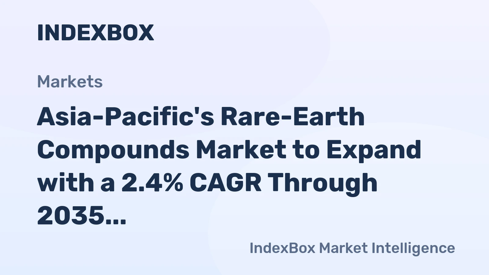 Asia-Pacific's Rare-Earth Compounds Market to Expand with a 2.4% CAGR Through 2035