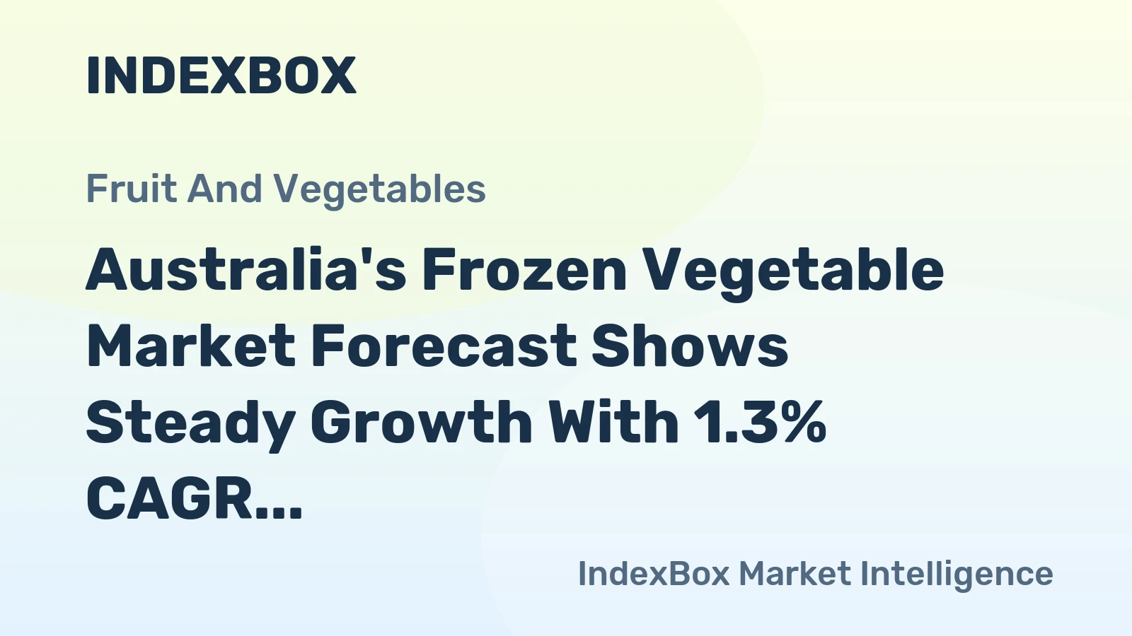 Australia's Frozen Vegetable Market Forecast Shows Steady Growth With 1.3% CAGR in Value