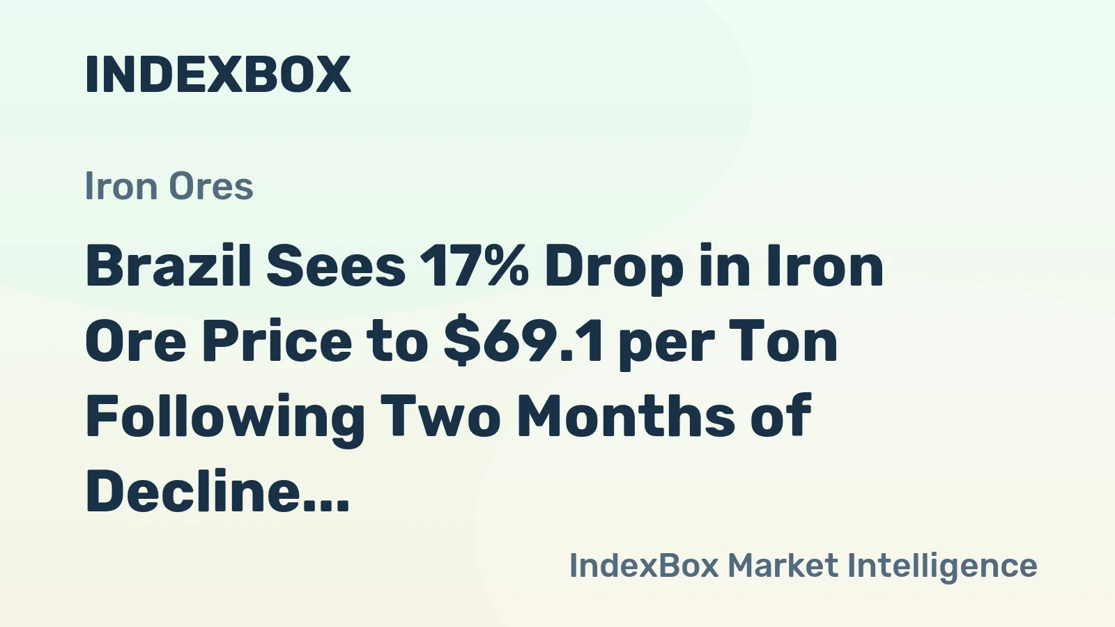Brazil Sees 17% Drop in Iron Ore Price to $69.1 per Ton Following Two Months of Decline