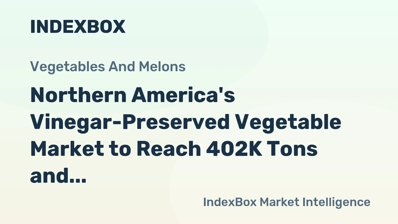 Northern America's Vinegar-Preserved Vegetable Market to Reach 402K Tons and $805M in Value by 2035