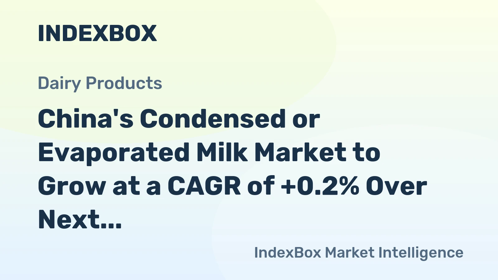 China's Condensed or Evaporated Milk Market to Grow at a CAGR of +0.2% Over Next Decade
