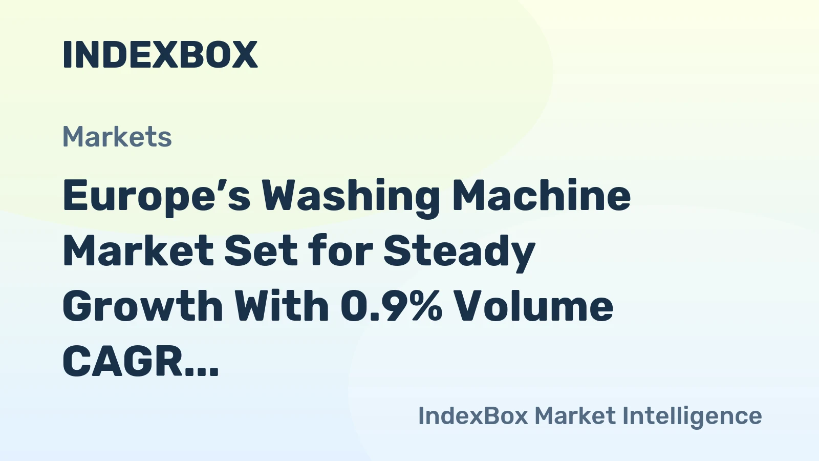 Europe’s Washing Machine Market Set for Steady Growth With 0.9% Volume CAGR Through 2035