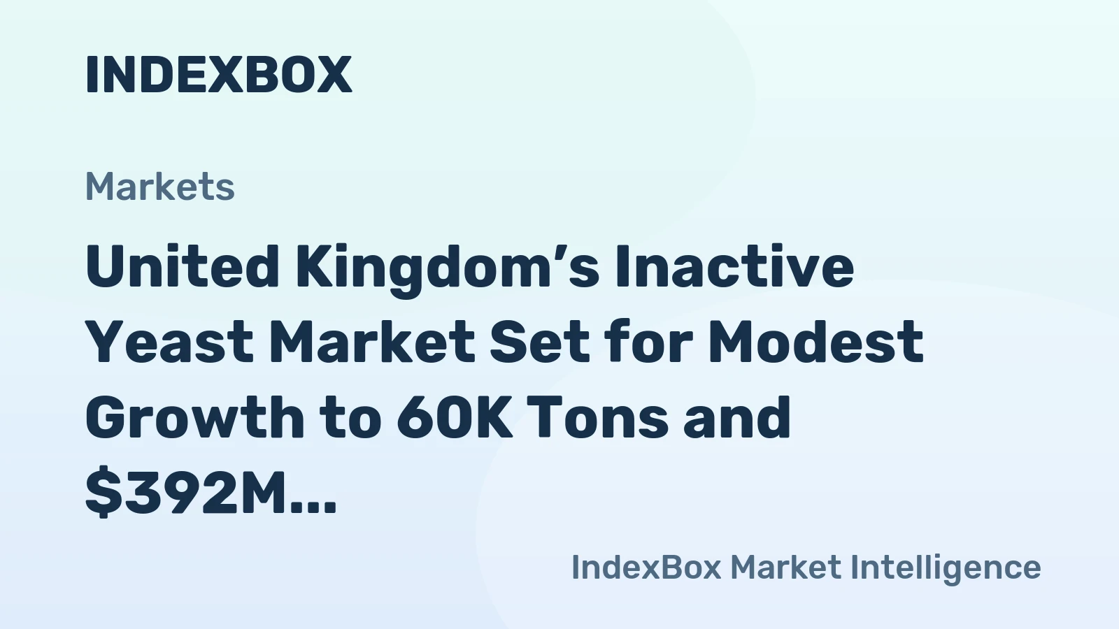 United Kingdom’s Inactive Yeast Market Set for Modest Growth to 60K Tons and $392M