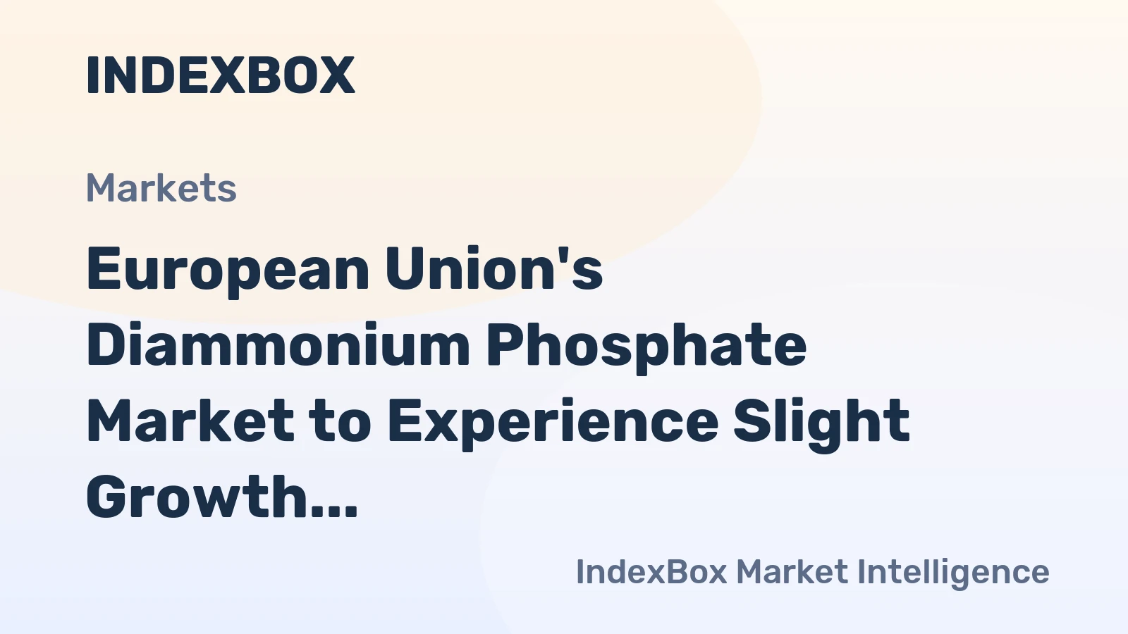 European Union's Diammonium Phosphate Market to Experience Slight Growth with +0.8% CAGR from 2024 to 2035, Reaching $2.8B by End of Period