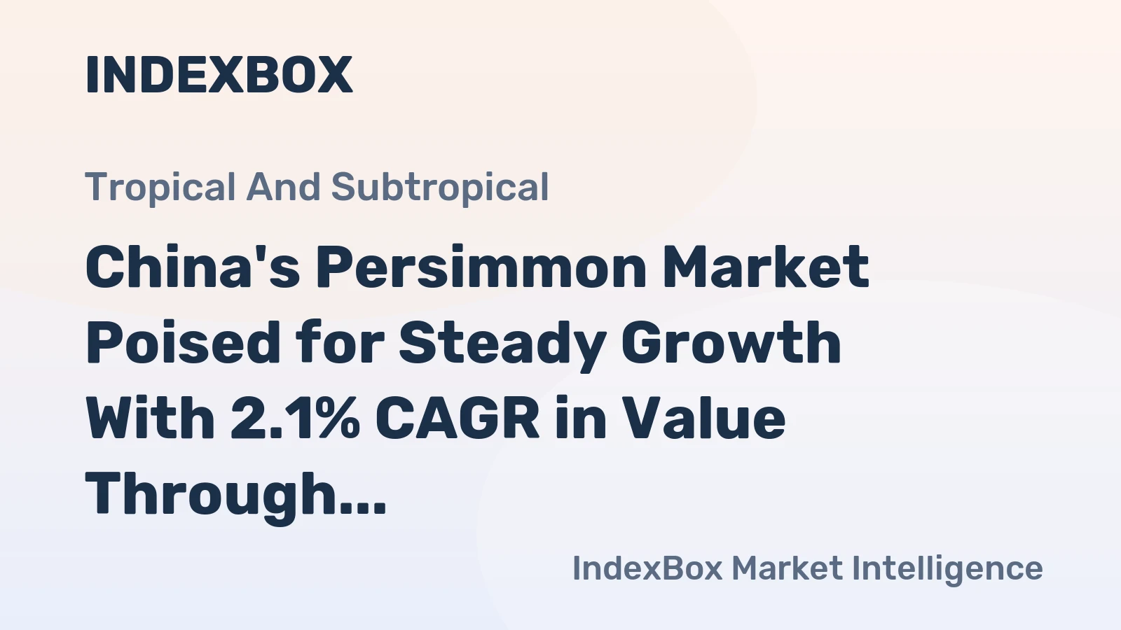 China's Persimmon Market Poised for Steady Growth With 2.1% CAGR in Value Through 2035