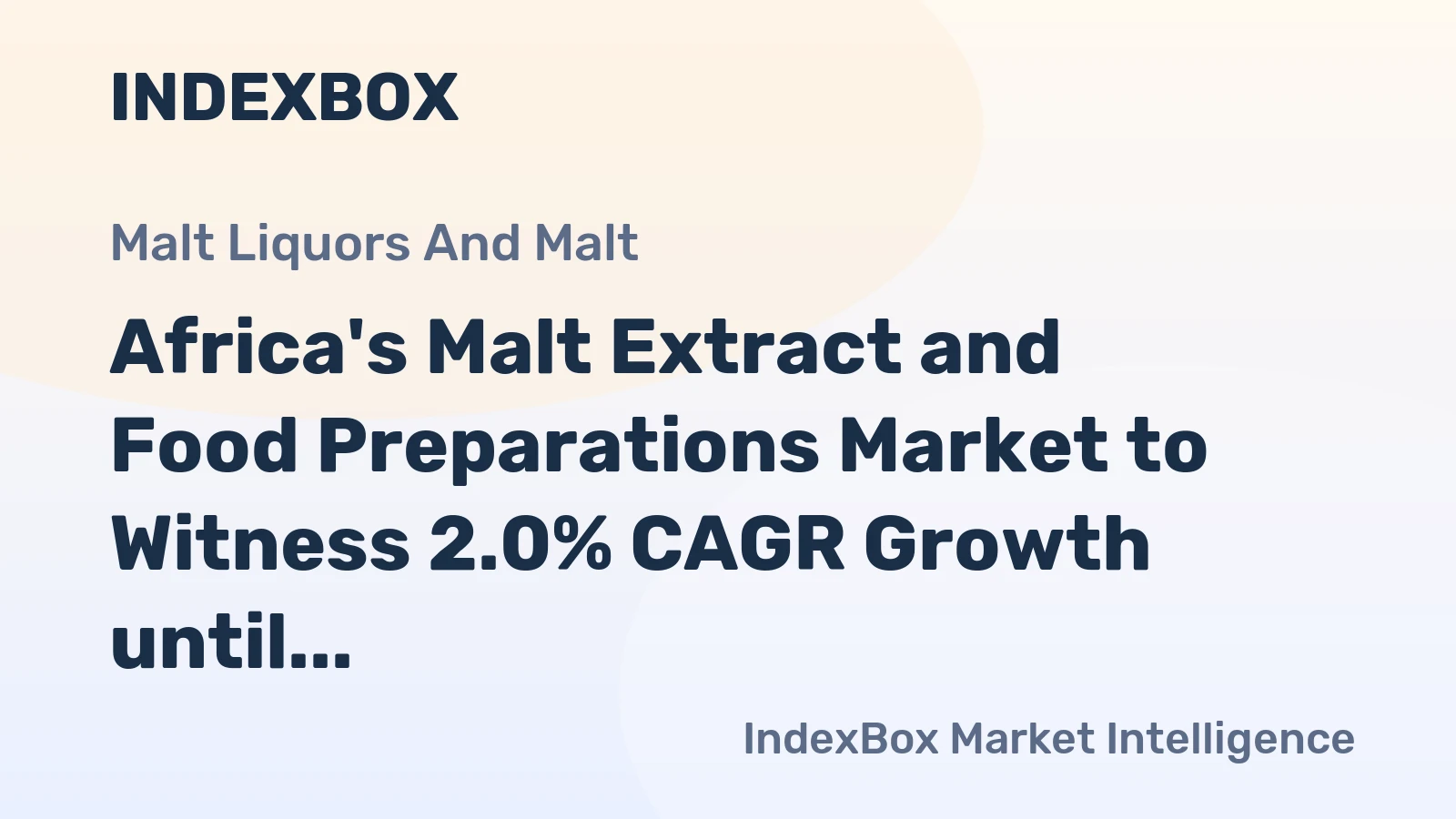 Africa's Malt Extract and Food Preparations Market to Witness 2.0% CAGR Growth until 2035