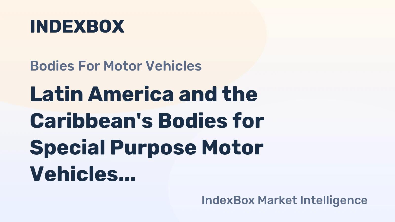 Latin America and the Caribbean's Bodies for Special Purpose Motor Vehicles Market to Grow at CAGR of +1.3% Over Next Decade