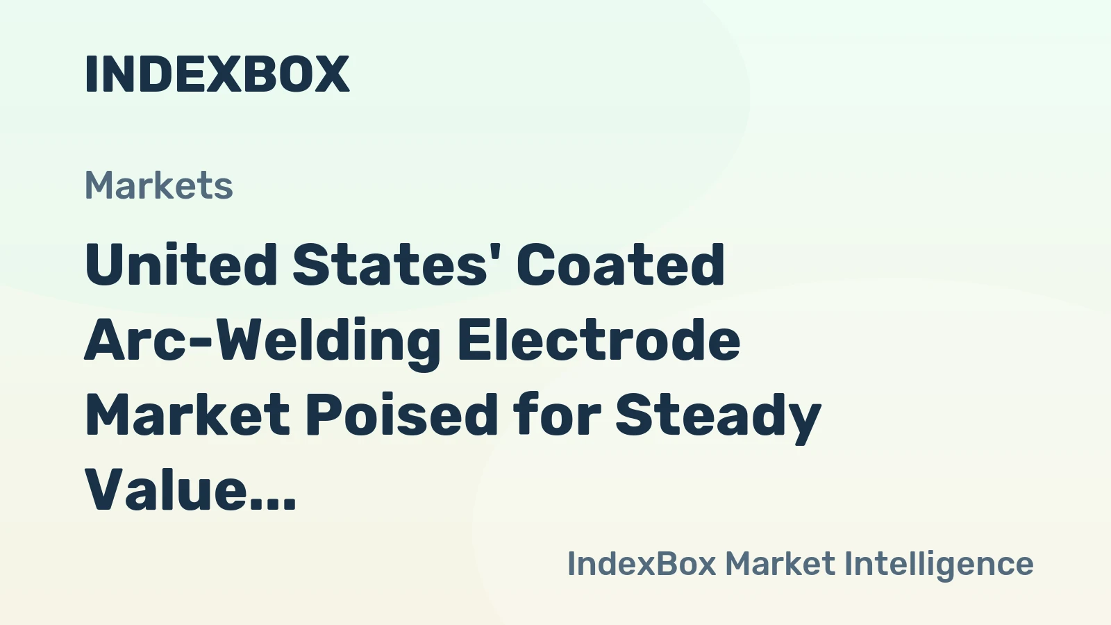 United States' Coated Arc-Welding Electrode Market Poised for Steady Value Growth With 2.2% CAGR