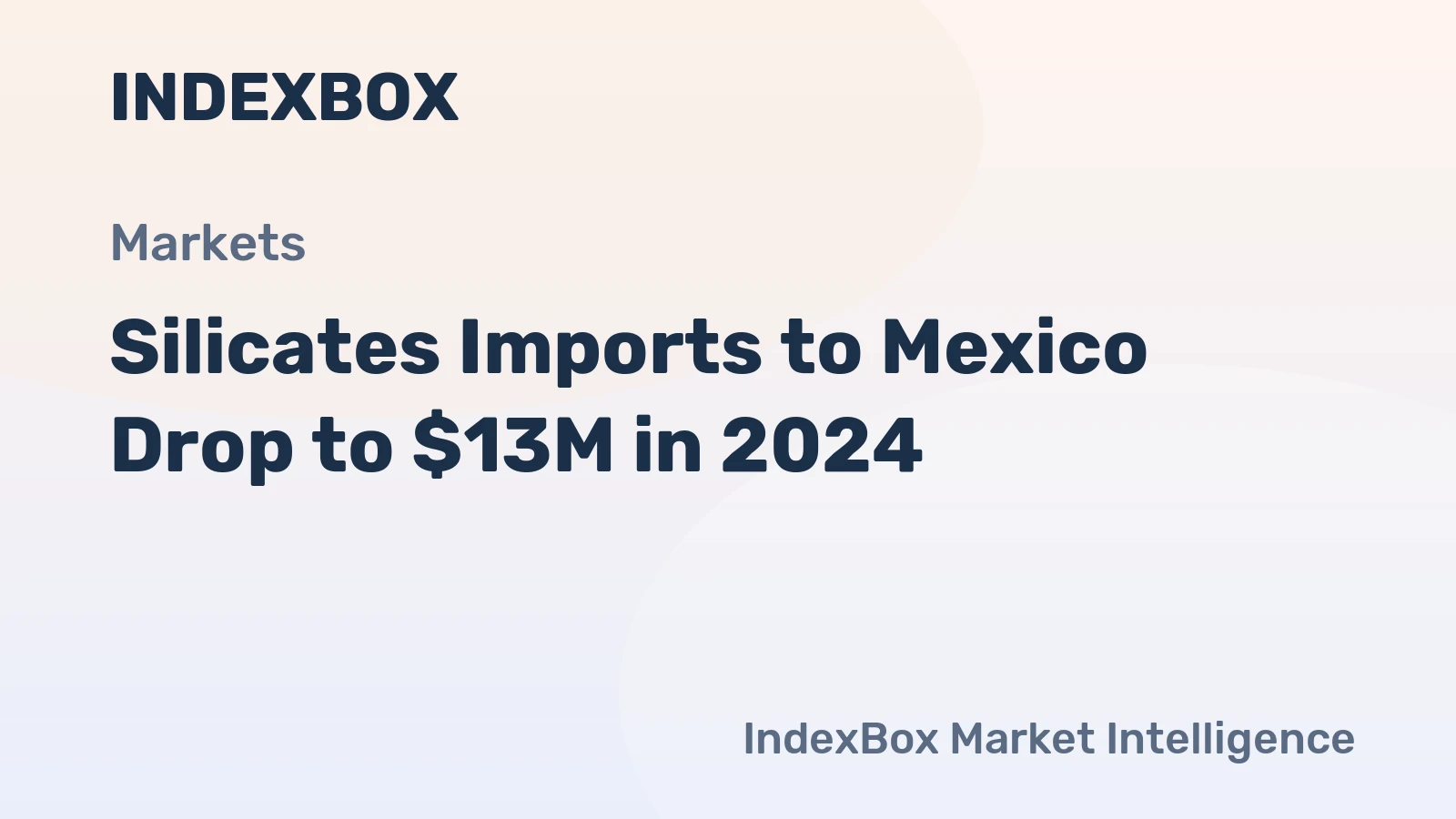 Silicates Imports to Mexico Drop to $13M in 2024