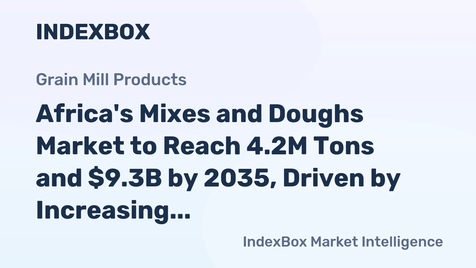 Africa's Mixes and Doughs Market to Reach 4.2M Tons and $9.3B by 2035, Driven by Increasing Demand