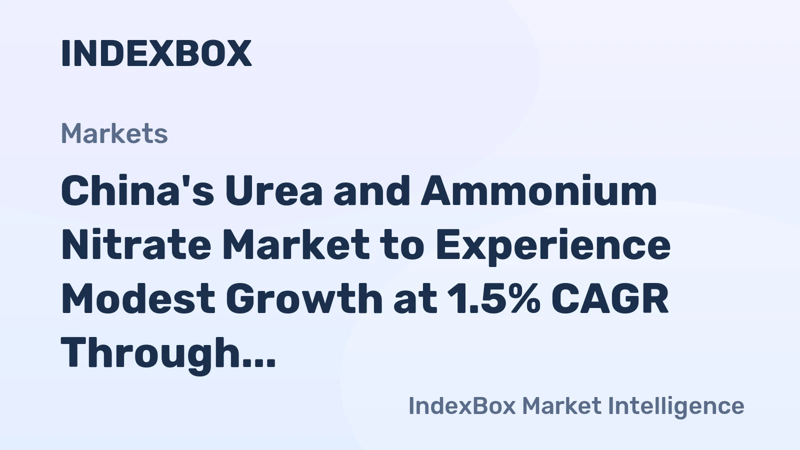 China's Urea and Ammonium Nitrate Market to Experience Modest Growth at 1.5% CAGR Through 2035
