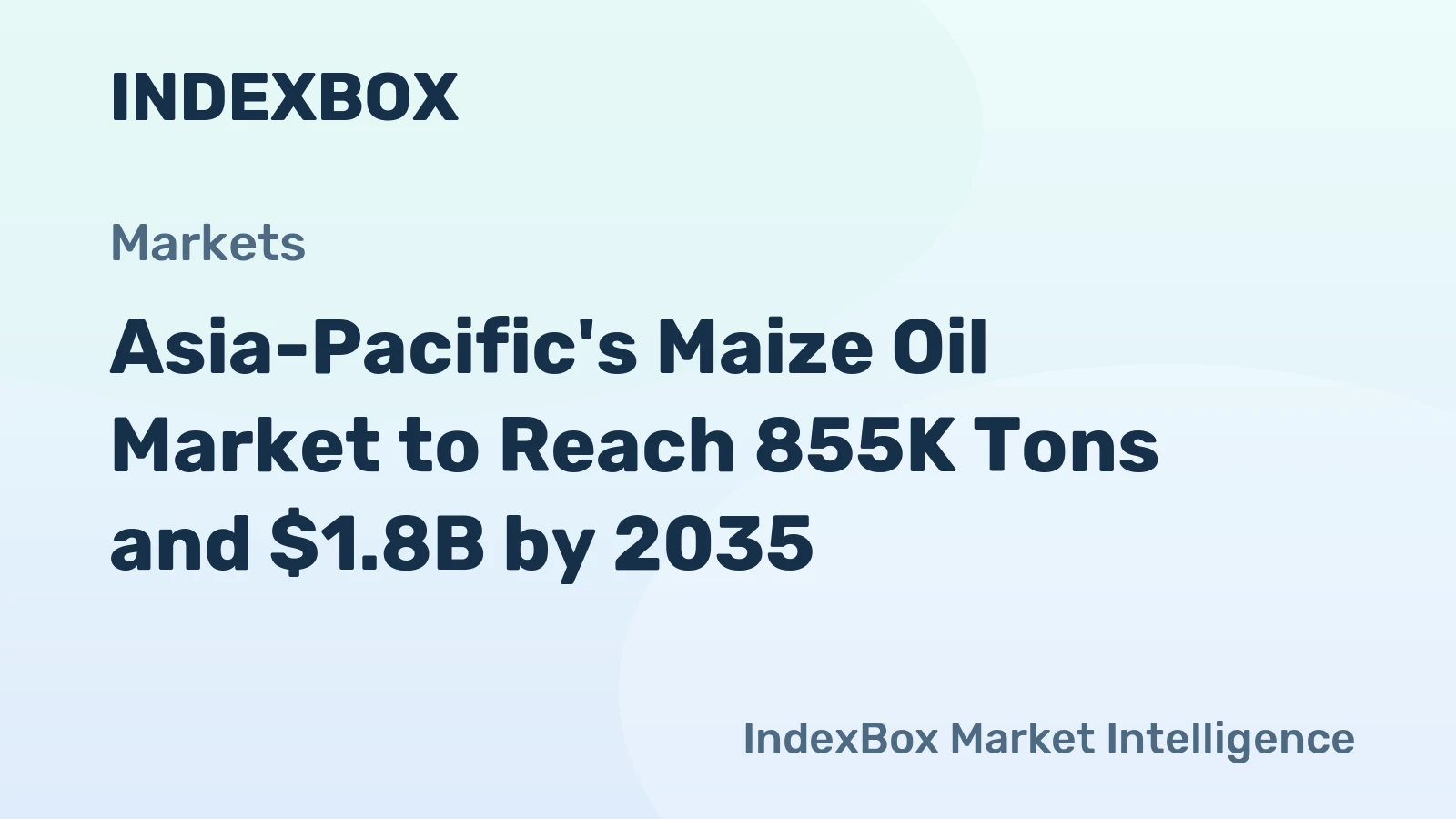 Asia-Pacific's Maize Oil Market to Reach 855K Tons and $1.8B by 2035