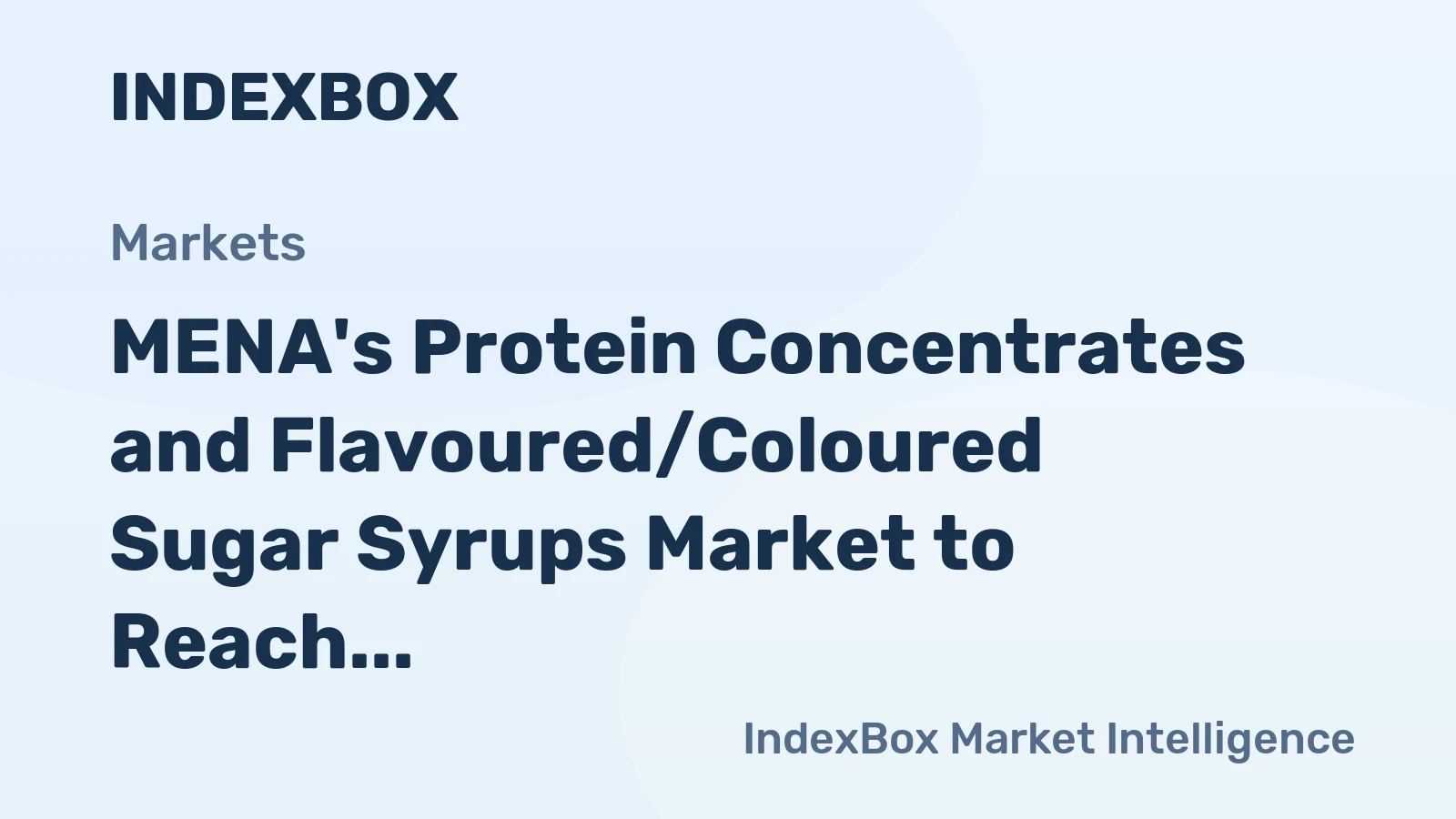 MENA's Protein Concentrates and Flavoured/Coloured Sugar Syrups Market to Reach $2.8B by 2035 with +2.2% CAGR