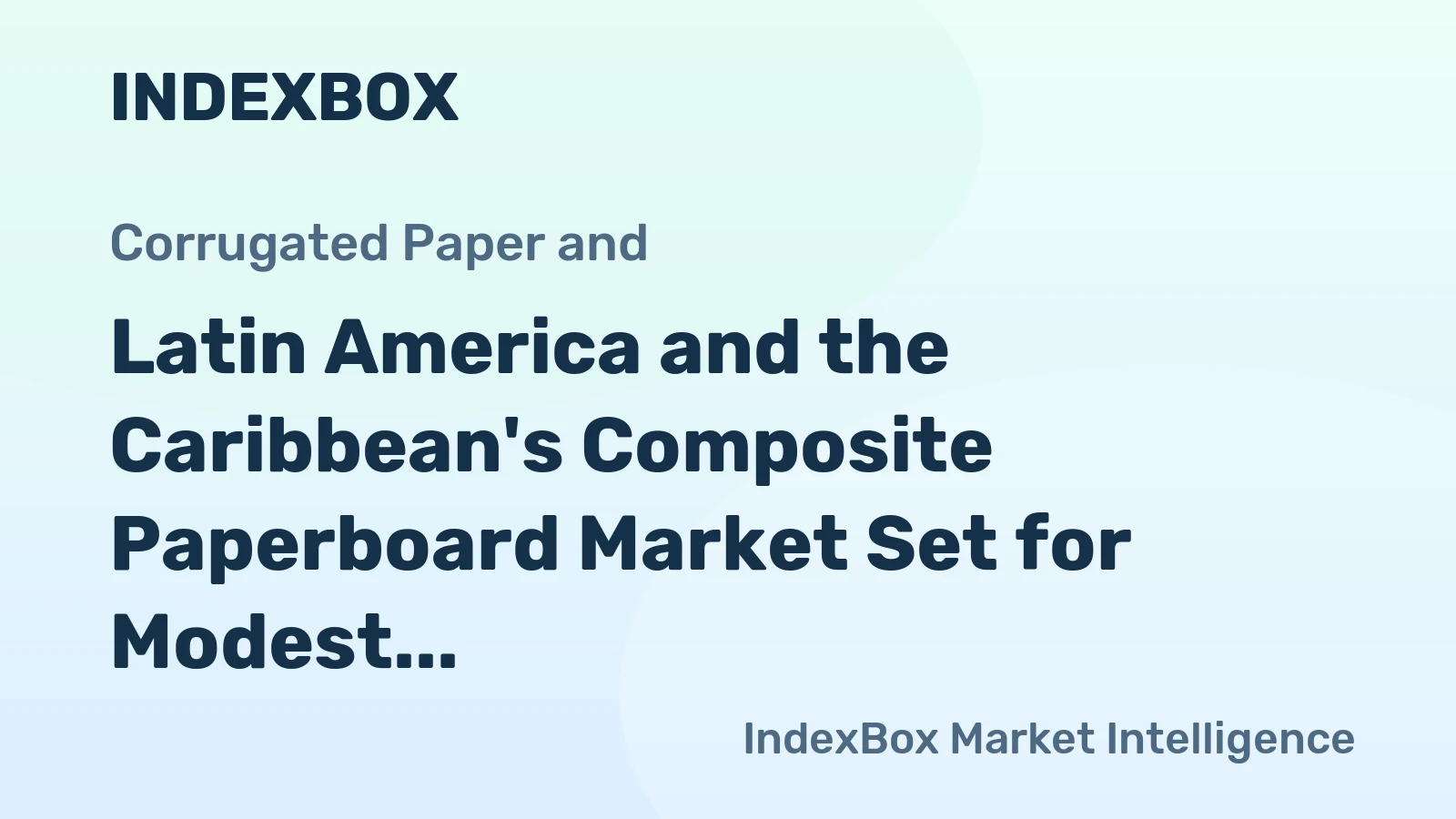 Latin America and the Caribbean's Composite Paperboard Market Set for Modest Growth to 285K Tons and $314M