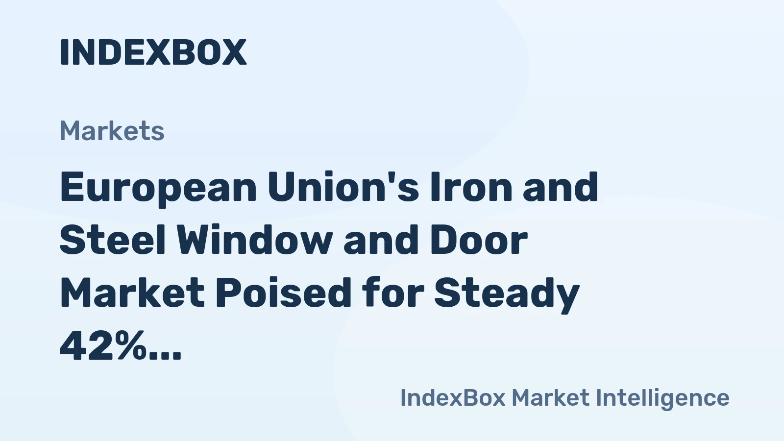 European Union's Iron and Steel Window and Door Market Poised for Steady 42% Value CAGR Growth