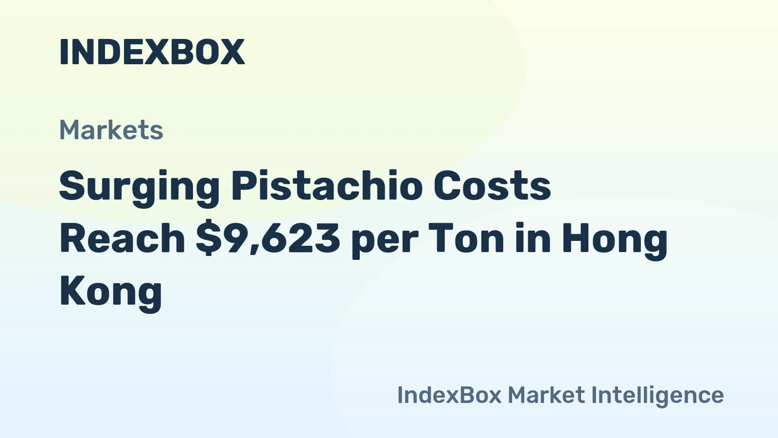 Surging Pistachio Costs Reach $9,623 per Ton in Hong Kong