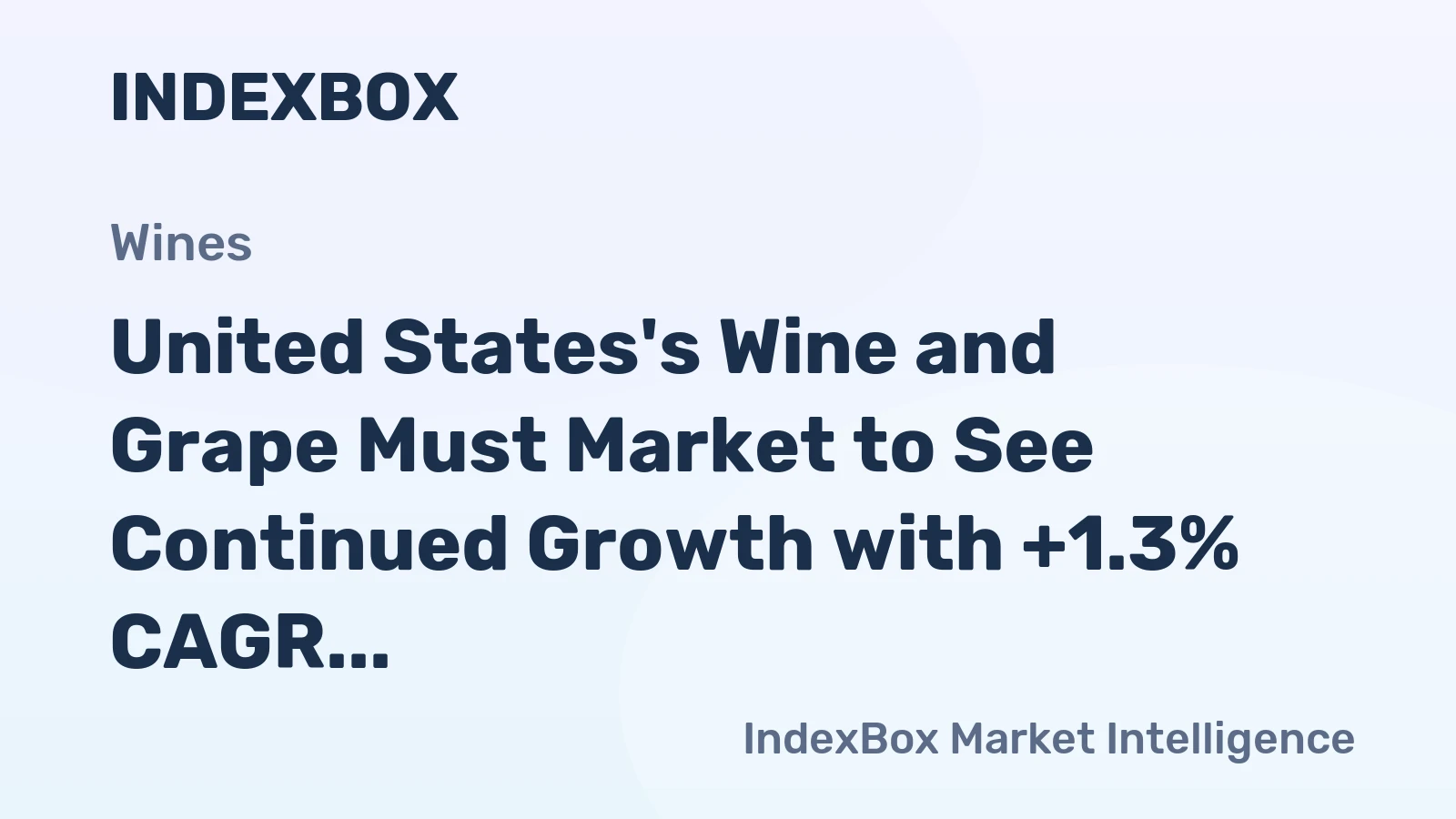 United States's Wine and Grape Must Market to See Continued Growth with +1.3% CAGR