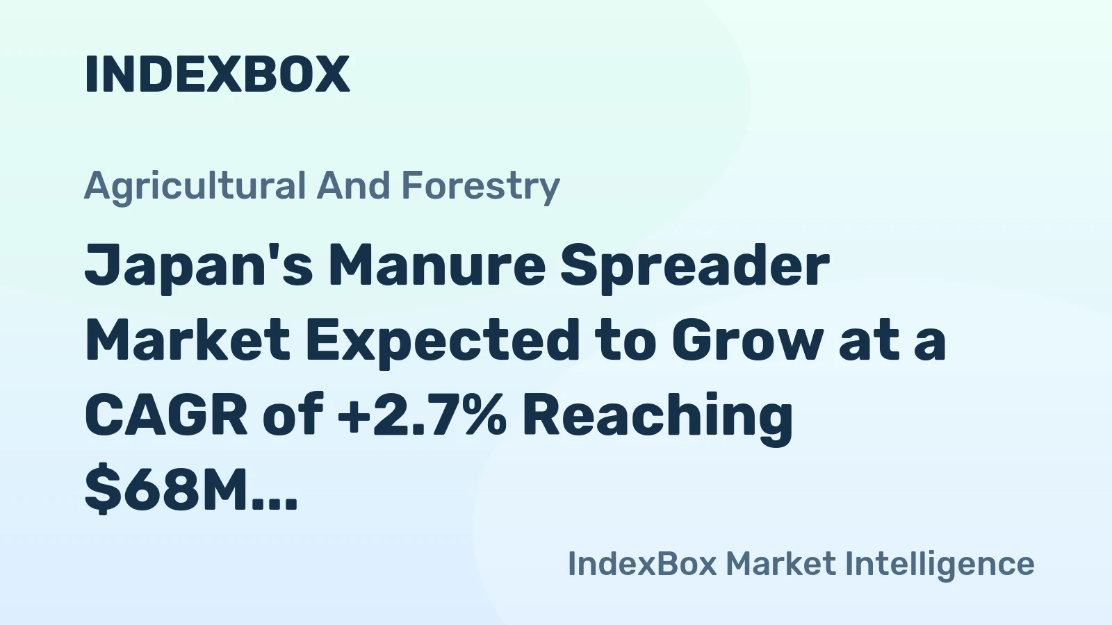 Japan's Manure Spreader Market Expected to Grow at a CAGR of +2.7% Reaching $68M by 2035