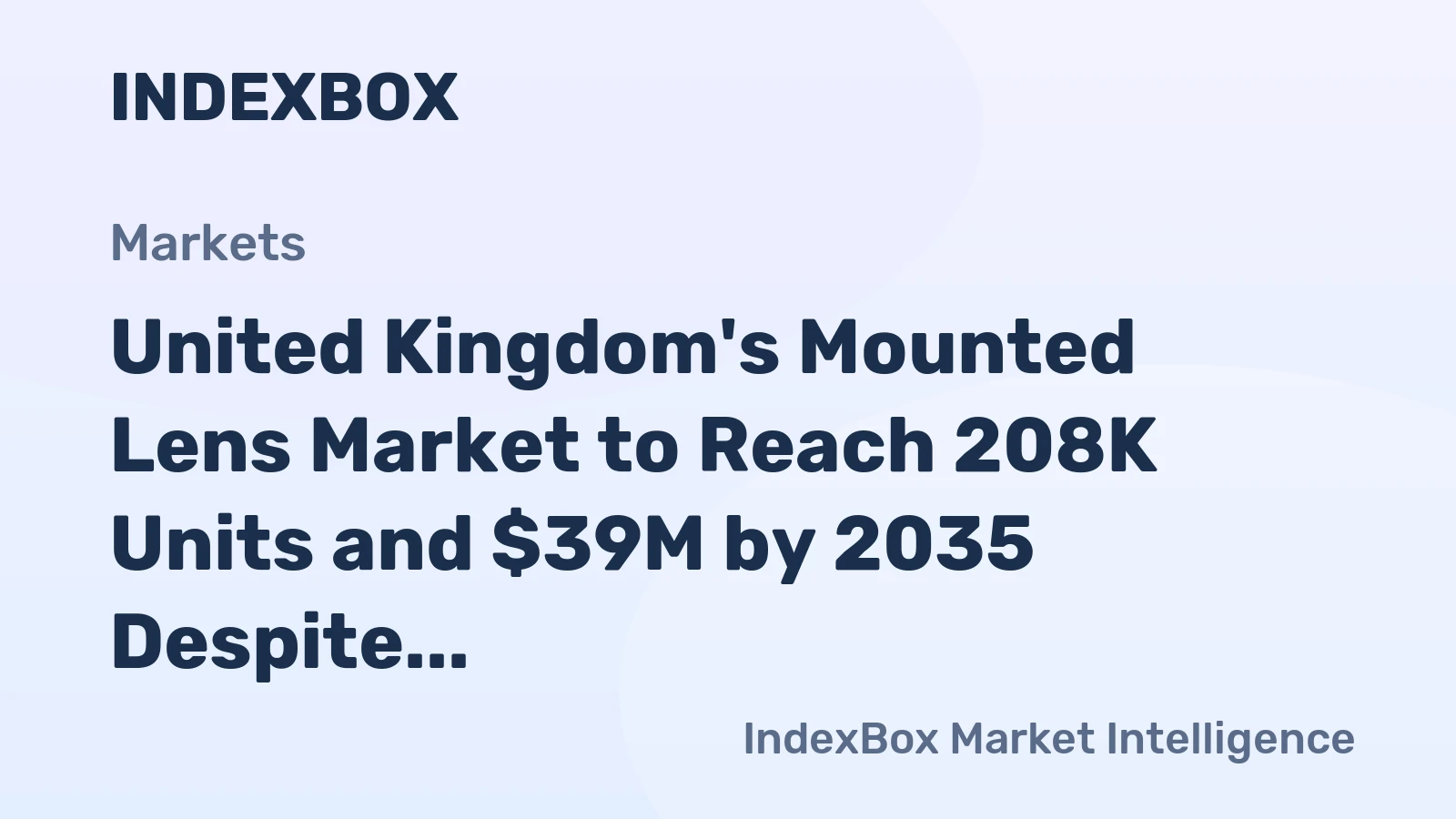 United Kingdom's Mounted Lens Market to Reach 208K Units and $39M by 2035 Despite Recent Contraction