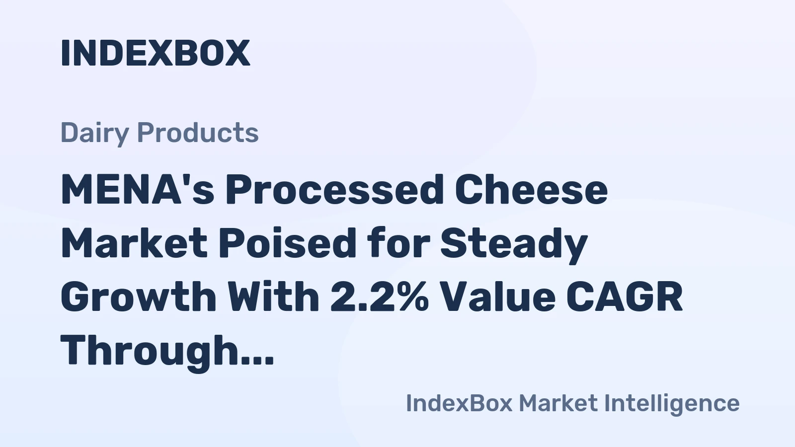 MENA's Processed Cheese Market Poised for Steady Growth With 2.2% Value CAGR Through 2035