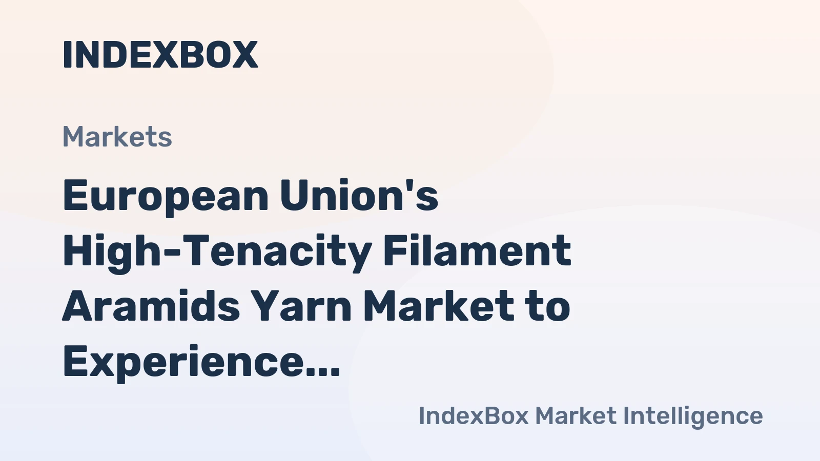 European Union's High-Tenacity Filament Aramids Yarn Market to Experience Moderate Growth with +1.7% CAGR
