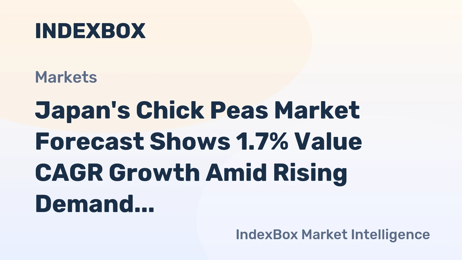 Japan's Chick Peas Market Forecast Shows 1.7% Value CAGR Growth Amid Rising Demand