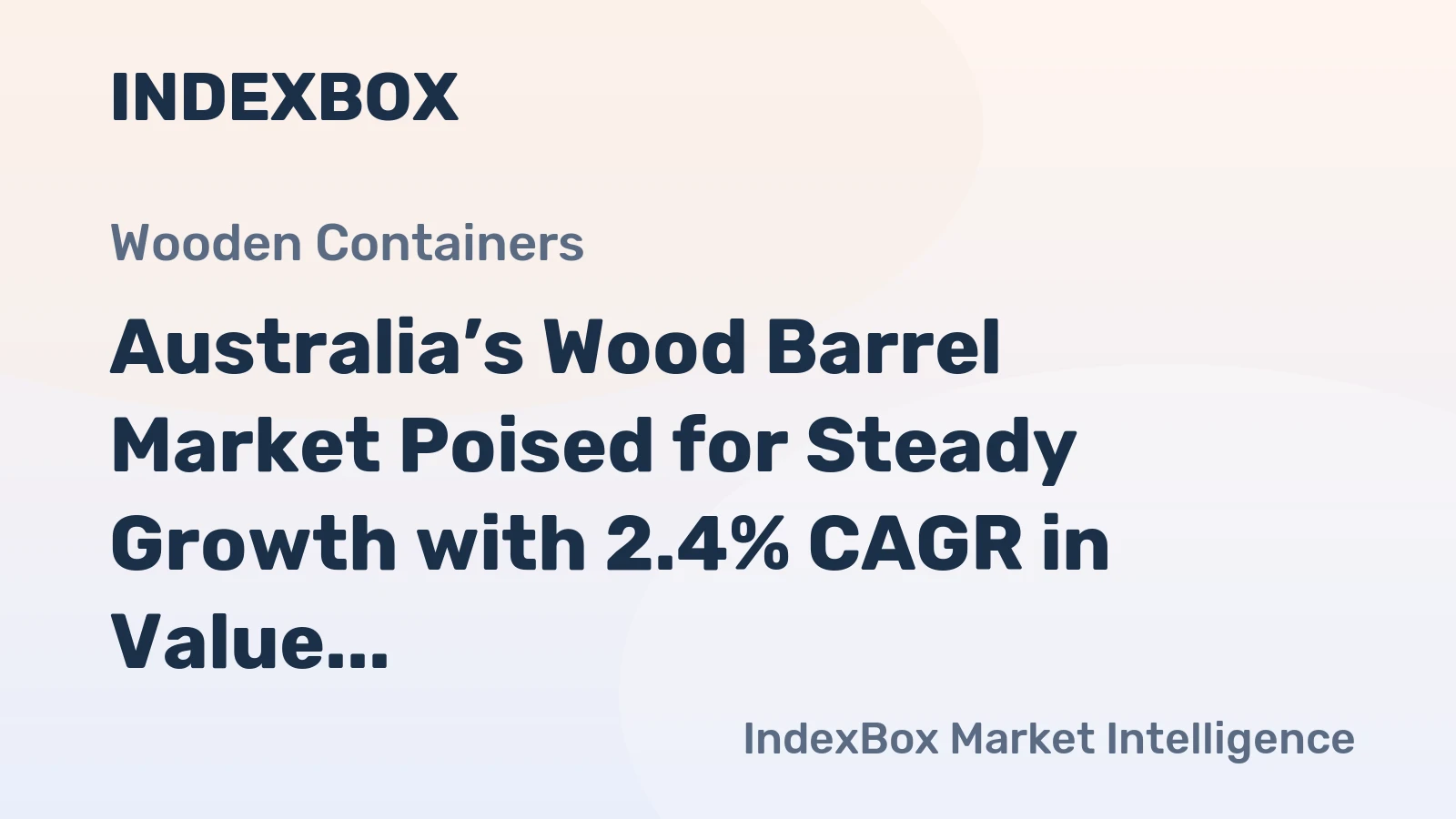 Australia’s Wood Barrel Market Poised for Steady Growth with 2.4% CAGR in Value Through 2035