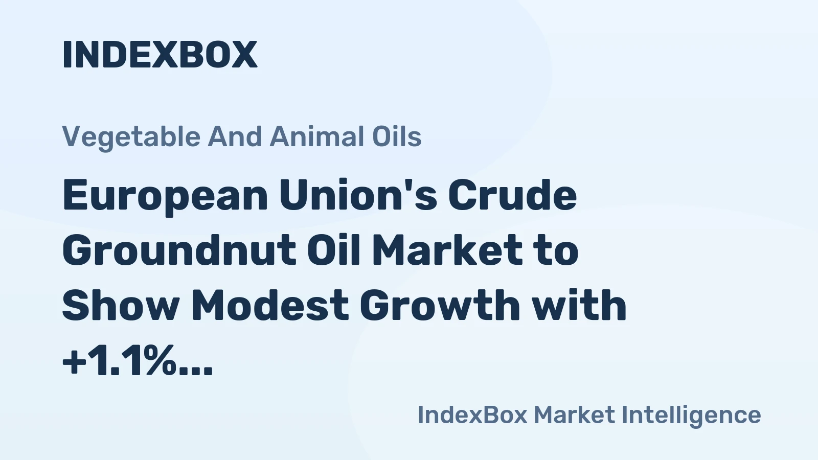 European Union's Crude Groundnut Oil Market to Show Modest Growth with +1.1% CAGR