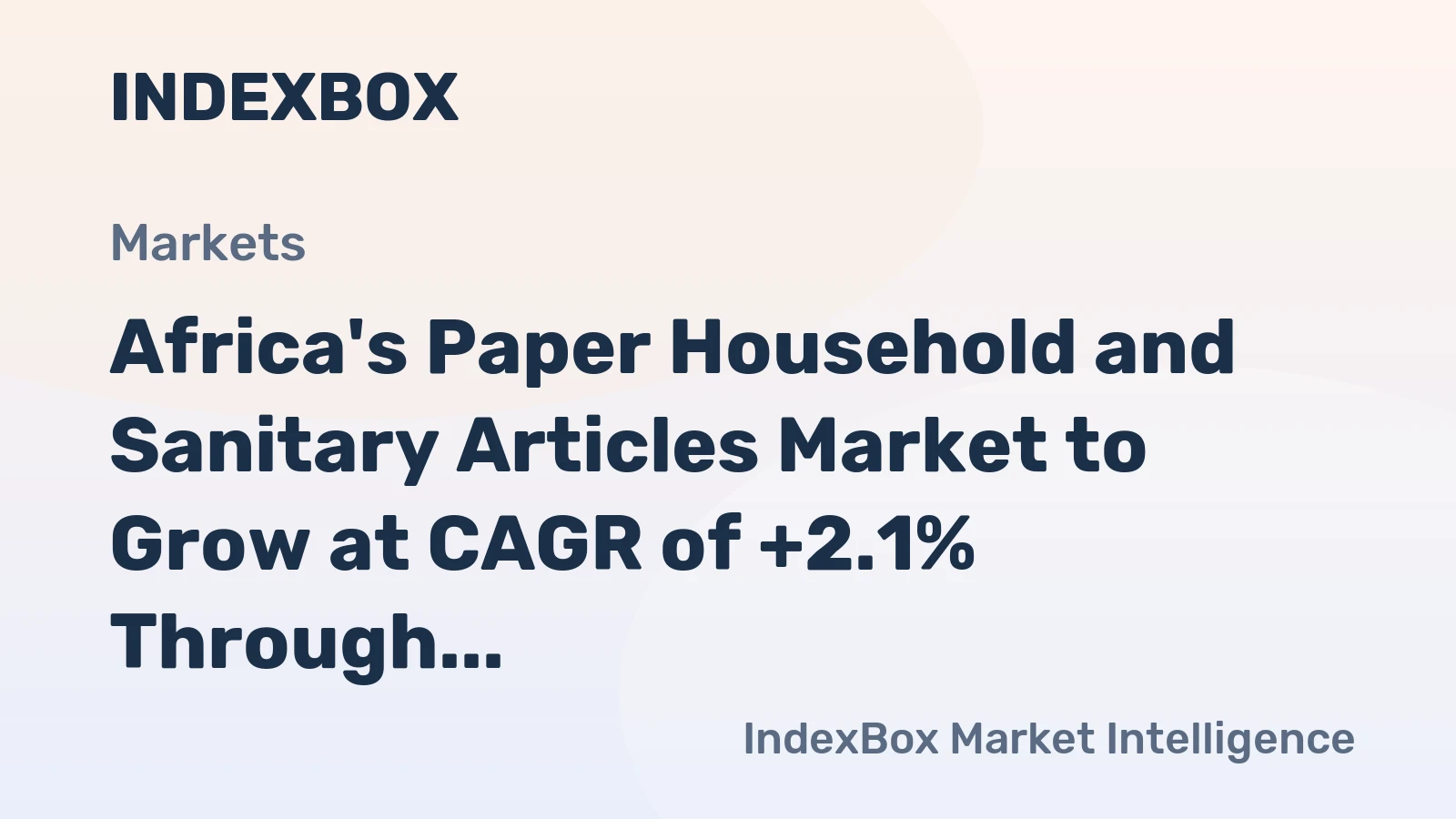 Africa's Paper Household and Sanitary Articles Market to Grow at CAGR of +2.1% Through 2035, Reaching $44.9B