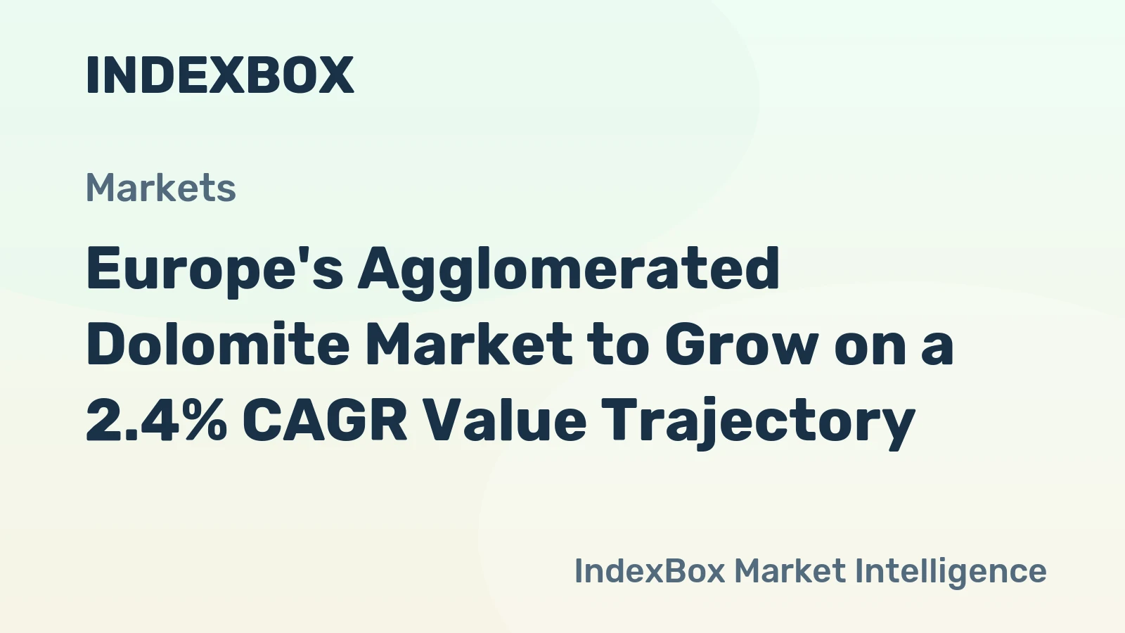 Europe's Agglomerated Dolomite Market to Grow on a 2.4% CAGR Value Trajectory